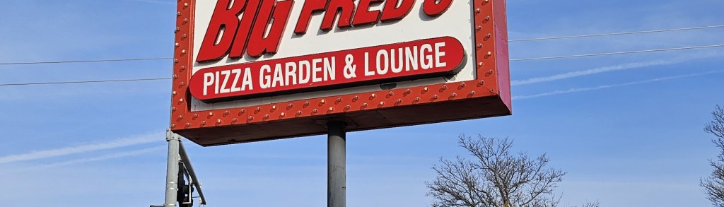 Fred and Rose Bruning’s Big Fred’s Pizza Garden & Lounge – Omaha ...